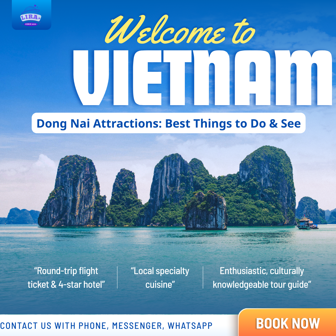 Dong Nai Attractions: Best Things to Do & See - Lira Networking